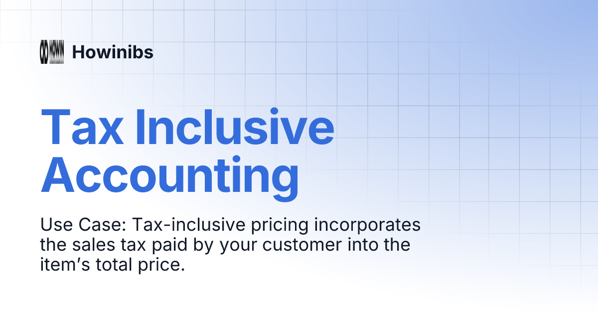 Tax Inclusive Accounting | Howinibs