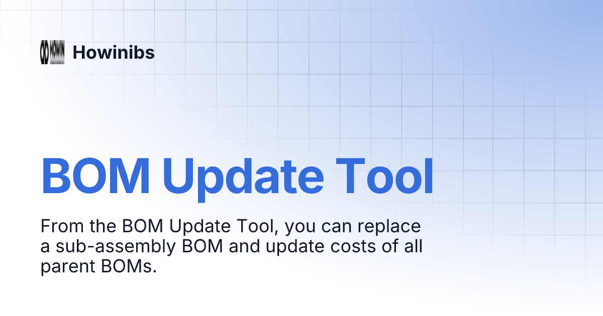 BOM Update Tool | Howinibs